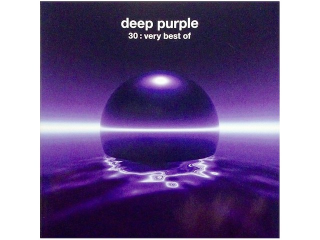 CD*: DEEP PURPLE - 30: Very Best Of (1998) Bulgaria, NM