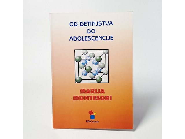 Od detinjstva do adolescencije Marija Montesori
