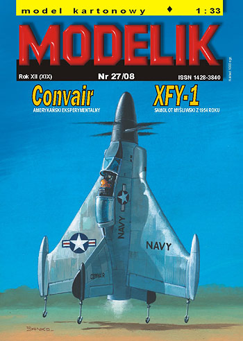 Modelik 27_08 Convair XFY-1 Pogo AMERYKAŃSKI EKSPERYMENTALNY MYŚLIWIEC PIONOWEGO STARTU Z 1954 ROKU