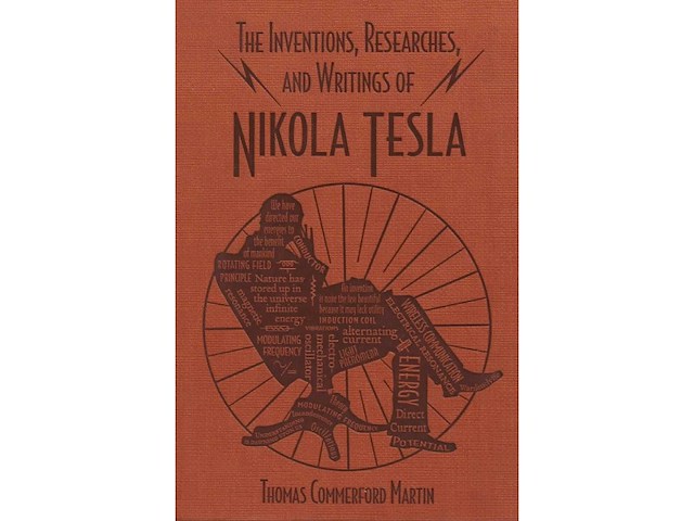 Inventions, Researches, and Writings of Nikola Tesla