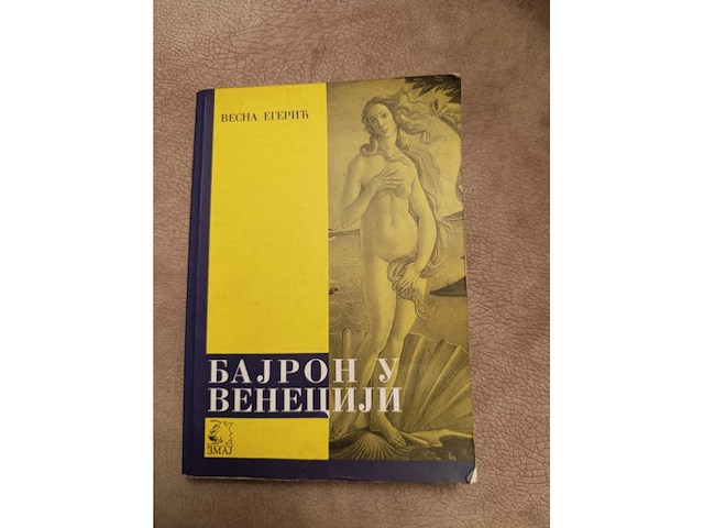 Bajron u Veneciji, Vesna Egerić