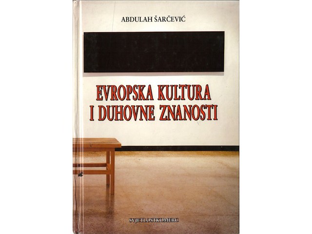 Abdulah Šarčević - EVROPSKA KULTURA I DUHOVNE ZNANOSTI