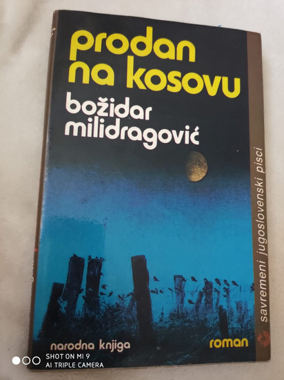 Prodan na Kosovu Bozidar Milidragovic PRVO IZDANJE