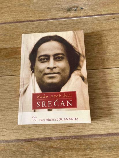 KAKO UVEK BITI SREĆAN – PARAMAHANSA JOGANANDA