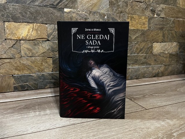 Dafne Di Morije - Ne gledaj sada