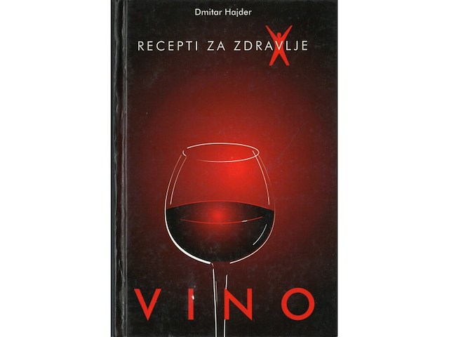 Dmitar Hajder - RECEPTI ZA ZDRAVLJE - VINO