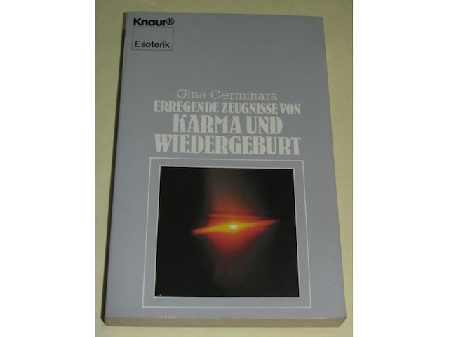 Gina Cerminara-Uzbudljiva svedočenja Karme i preporoda