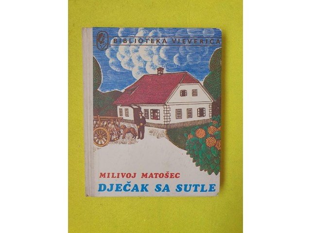 Milivoj Matošec - Dječak sa Sutle