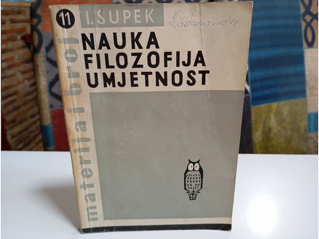 Materija i broj  Ivan Supek  nauka filozofija umjetnost