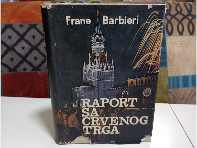 Raport sa crvenog trga  Frane Barbieri