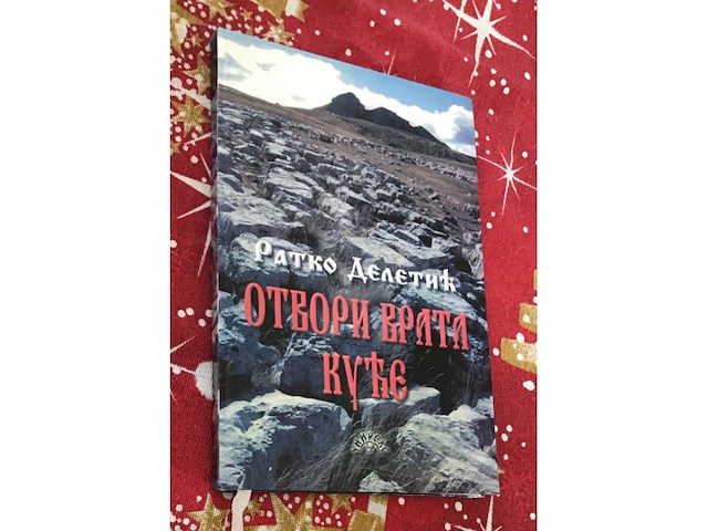 Otvori vrata kuće-Ratko Deletić