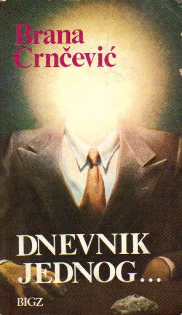 Brana Crnčević - Dnevnik jednog...