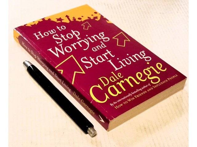 How To Stop Worrying And Start Living Dale Carnegie