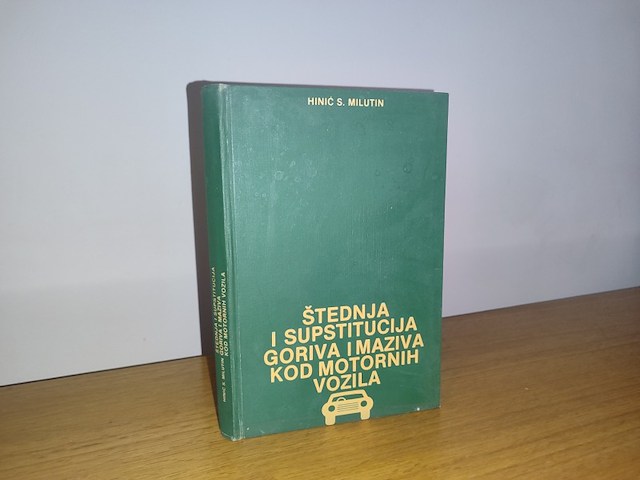 Milutin S. Hinić – Štednja i supstitucija goriva i mazi