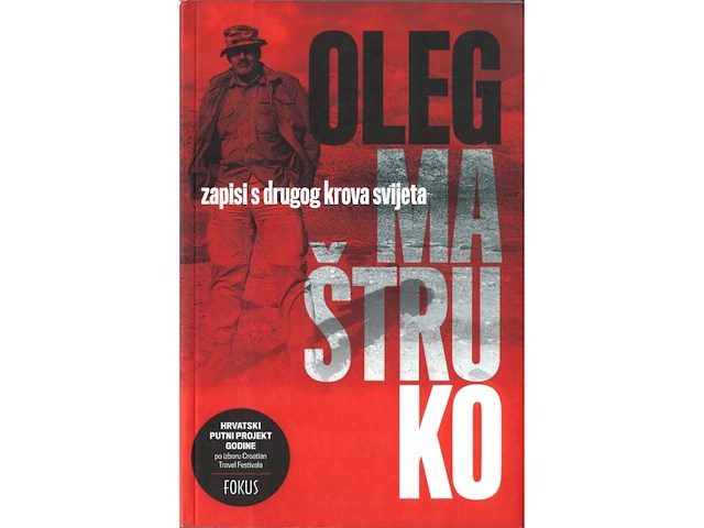 Oleg Maštruko - ZAPISI S DRUGOG KROVA SVIJETA