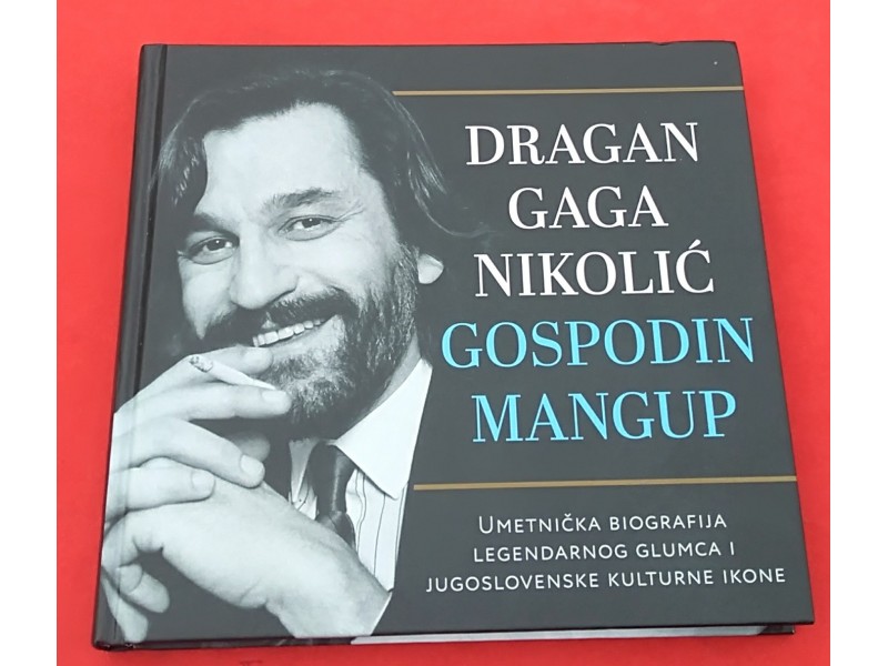 Dragan Gaga Nikolić Gospodin Mangup