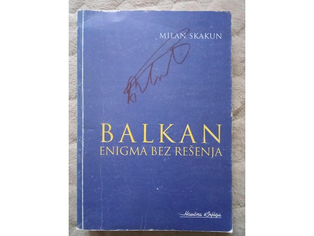 Milan Skakun - Balkan, enigma bez rešenja