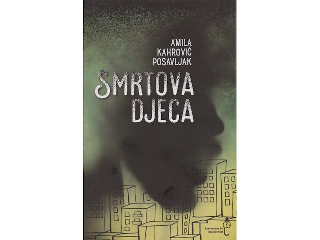 Amila Kahrović Posavljak - SMRTOVA DJECA