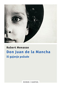 DON JUAN DE LA MANCHA - ili gajenje požude