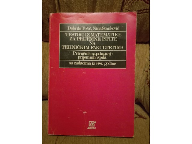 Testovi iz matematike za prijemne ispite na t.fakulteti
