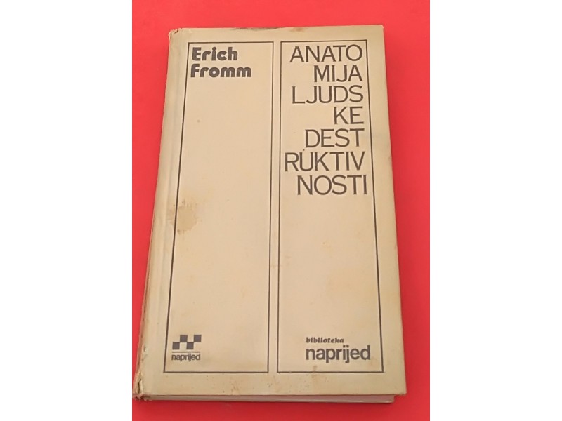 Anatomija ljudske destruktivnosti Erih From