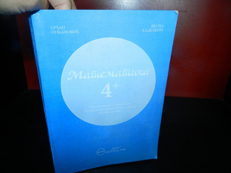 Matematika 4+ (rešeni zadaci sa prijemnih ispita)