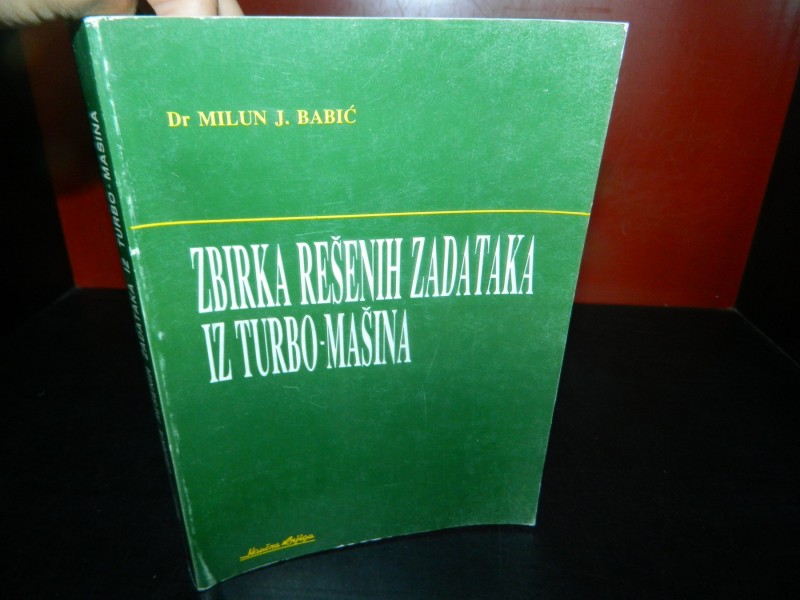 Zbirka rešenih zadataka iz turbo-mašina, Babić