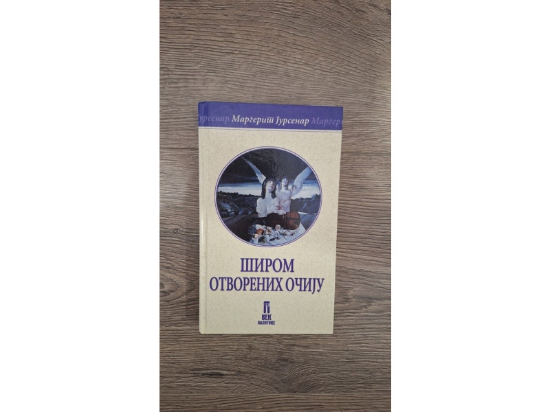 Sirom otvorenih ociju - Margerit Jursenar