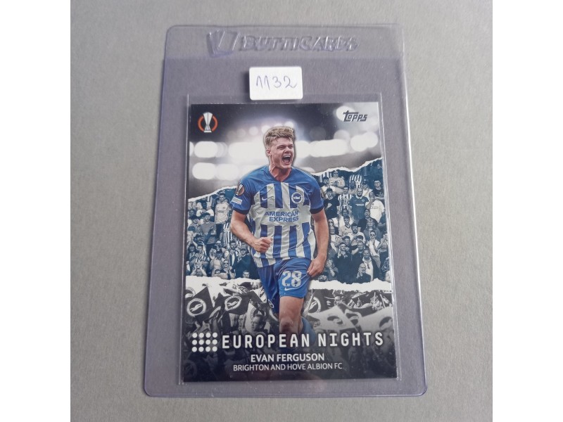 1132. TOPPS EUROPEAN NIGHTS-EVAN FERGUSON