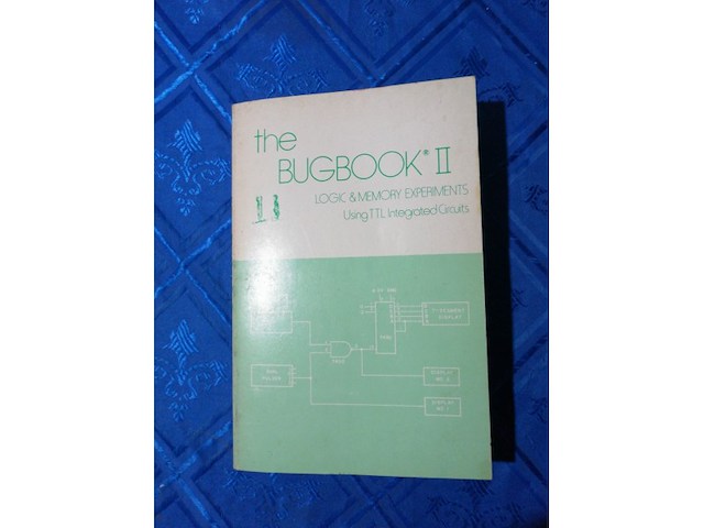 THE BUGBOOK II LOGIC &; MEMORY EXPERIMENTS