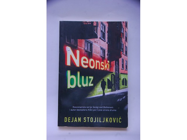 Neonski bluz - Dejan Stojiljković - OŠTEĆENA!!!