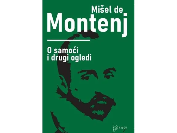 O samoći i drugi eseji - Mišel de Montenj