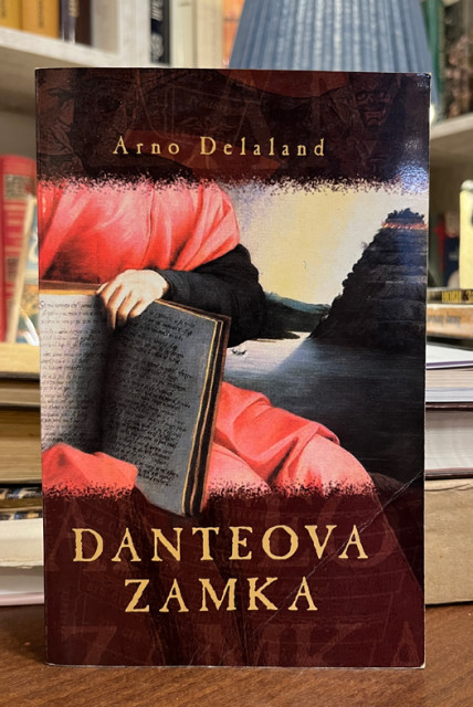 Danteova zamka - Arno Delaland