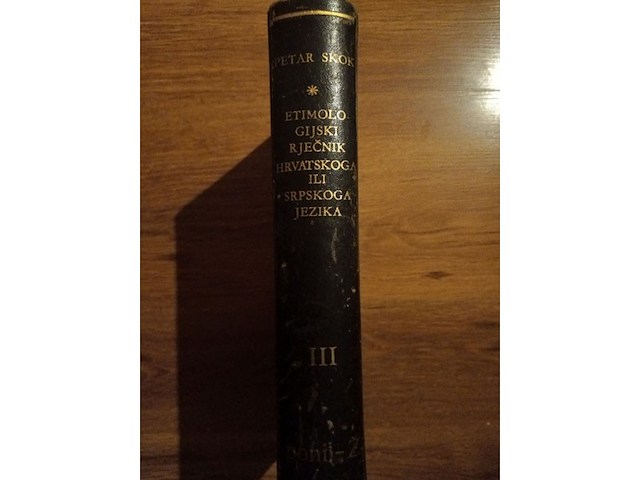 Etimologijski rječnik, knjiga treća, Petar Skok, 1973