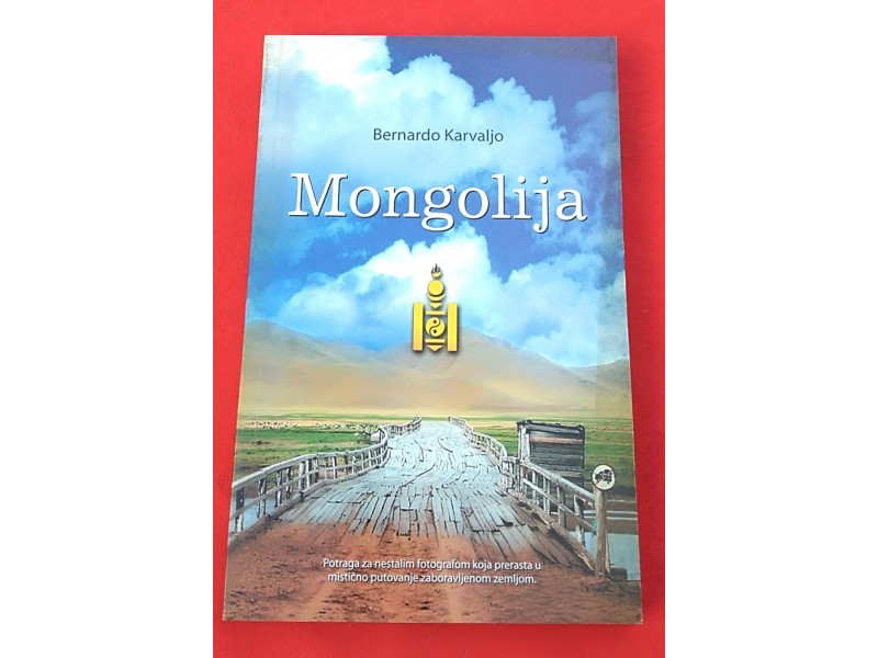 Mongolija Bernardo Karvaljo Nova knjiga