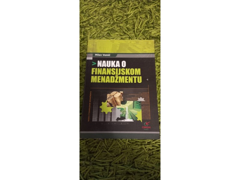 NAUKA O FINANSIJSKOM MENADŽMENTU - Milan Vemić NOVA!