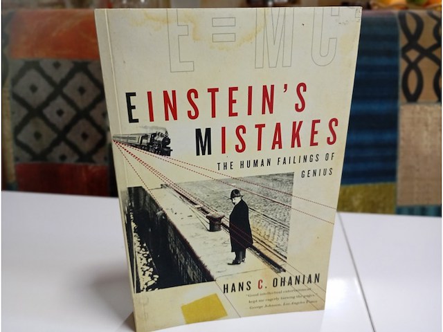 Hans C.Ohanian Einstein`s mistakes Ajnštajnove greške