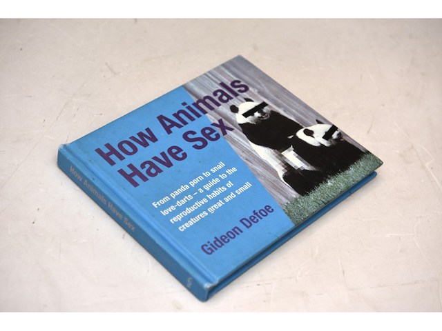 HOW ANIMALS HAVE SEX - GIDEON DEFOE