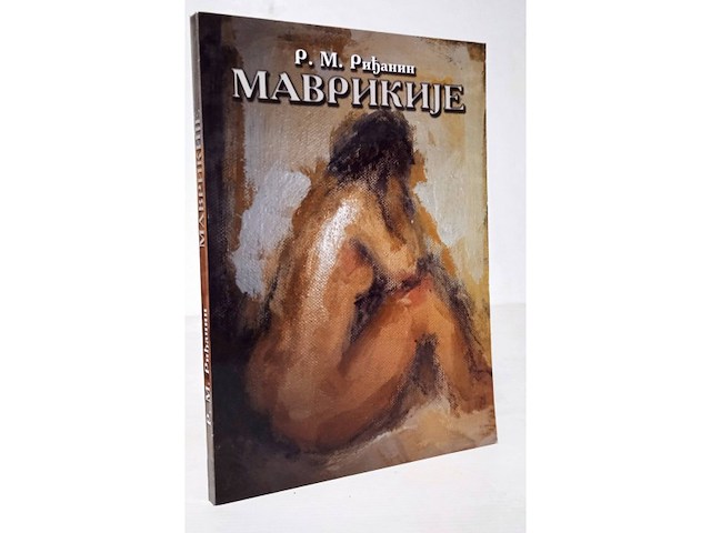 Ratko Marković Riđanin - Mavrikije