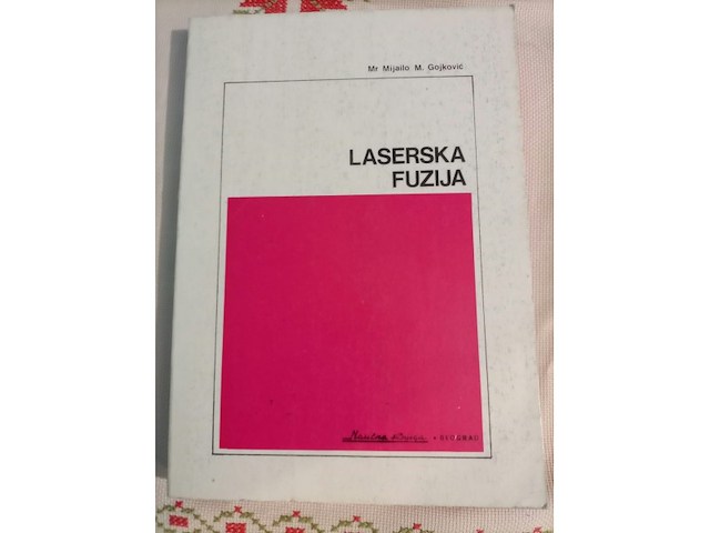 Laserska fuzija - Mr Mijailo M. Gojković (1986)