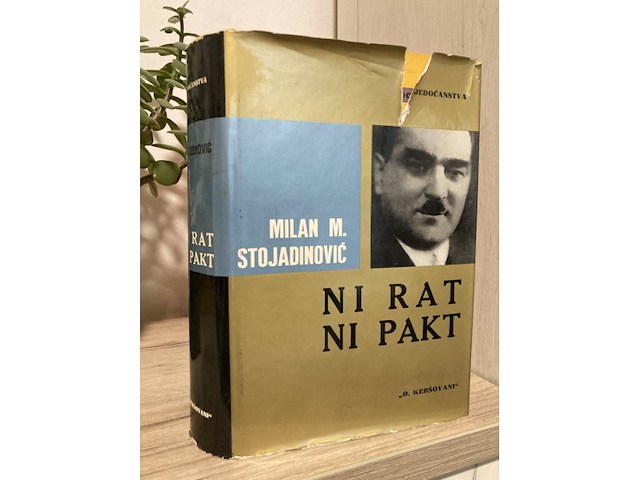 Milan Stojadinović NI RAT NI PAKT