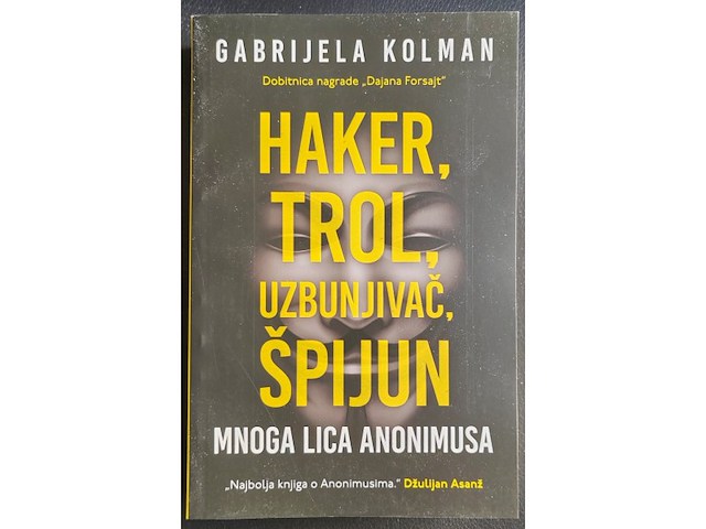Haker, trol, uzbunjivač, špijun: mnoga lica Anonimusa