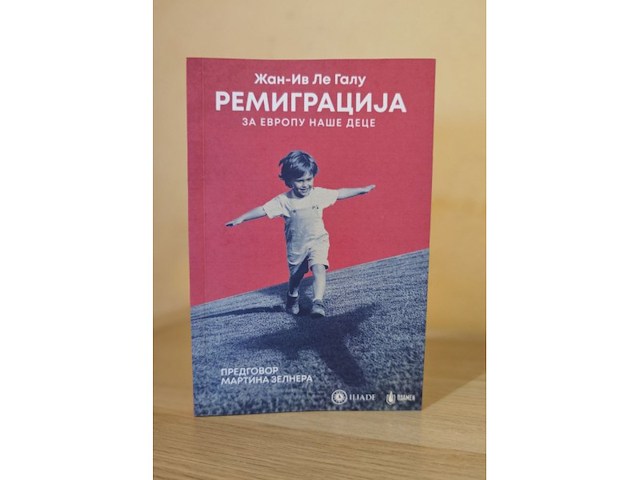 Žan-Iv Le Galu - Remigracija (Sajamski popust)