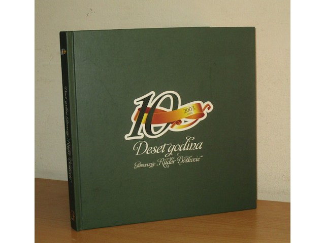 GIMNAZIJA RUĐER BOŠKOVIĆ - 10 GODINA