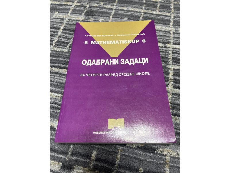 MATEMATISKOP - ZADACI ZA ČETVRTI RAZRED SREDNJE ŠKOLE