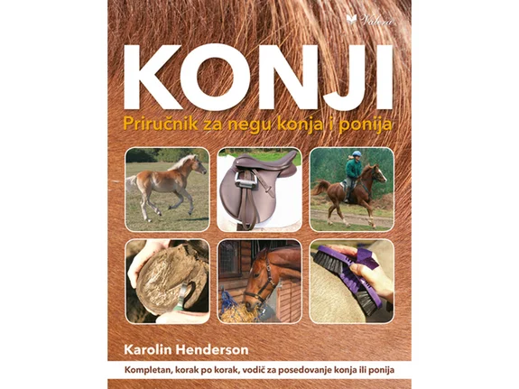 Konji-priručnik za negu konja i ponija - Karolin Henderson