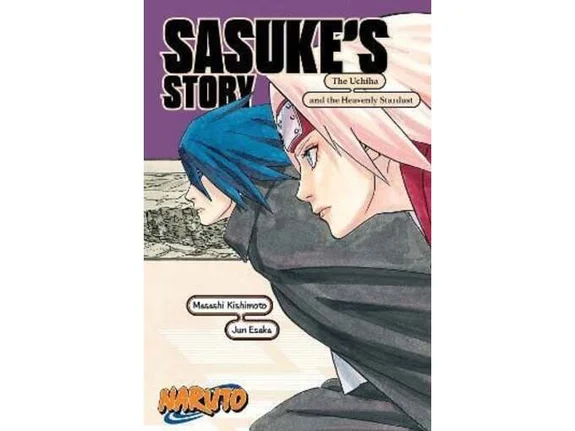 Naruto: Sasuke's Story-The Uchiha and the Heavenly Stardust - Masashi Kishimoto, Jun Esaka