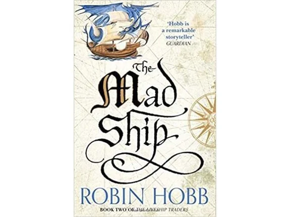The Mad Ship (The Liveship Traders, Book 2) - Robin Hobb