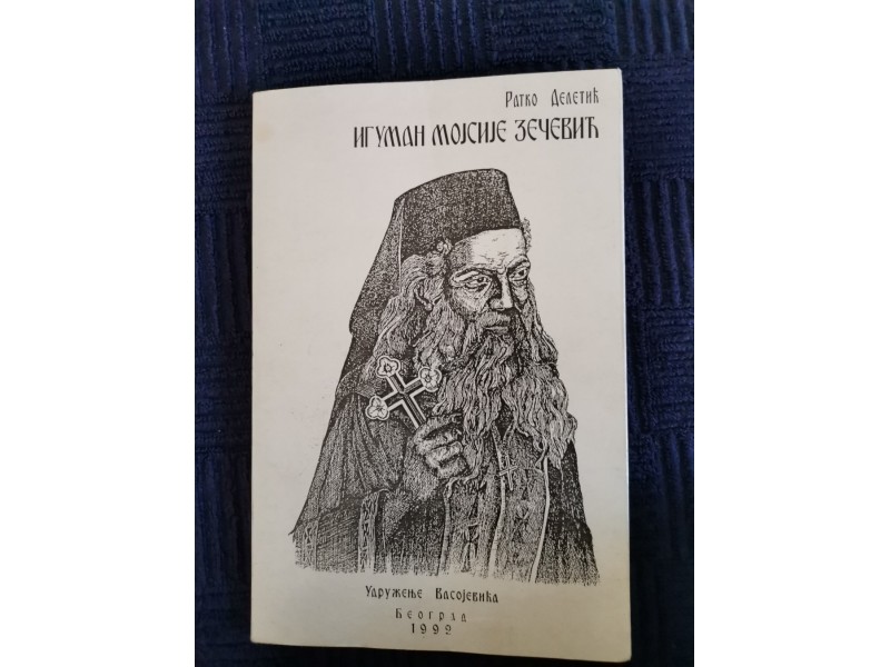Ratko Deletić, IGUMAN MOJSIJE ZEČEVIĆ