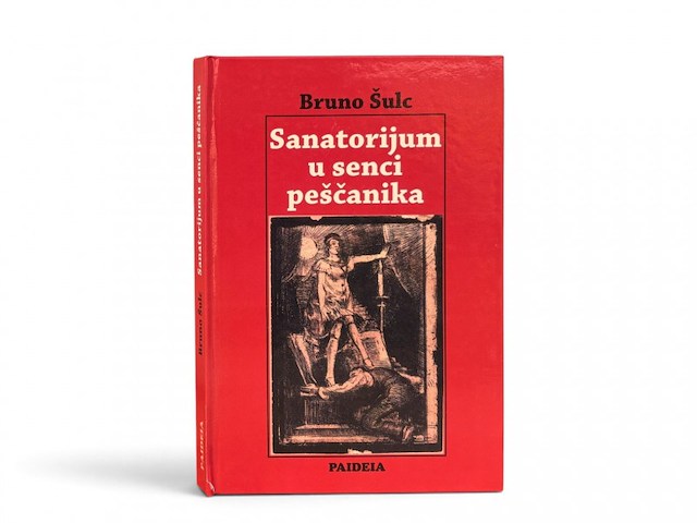 Bruno Šulc - Sanatorijum u senci peščanika